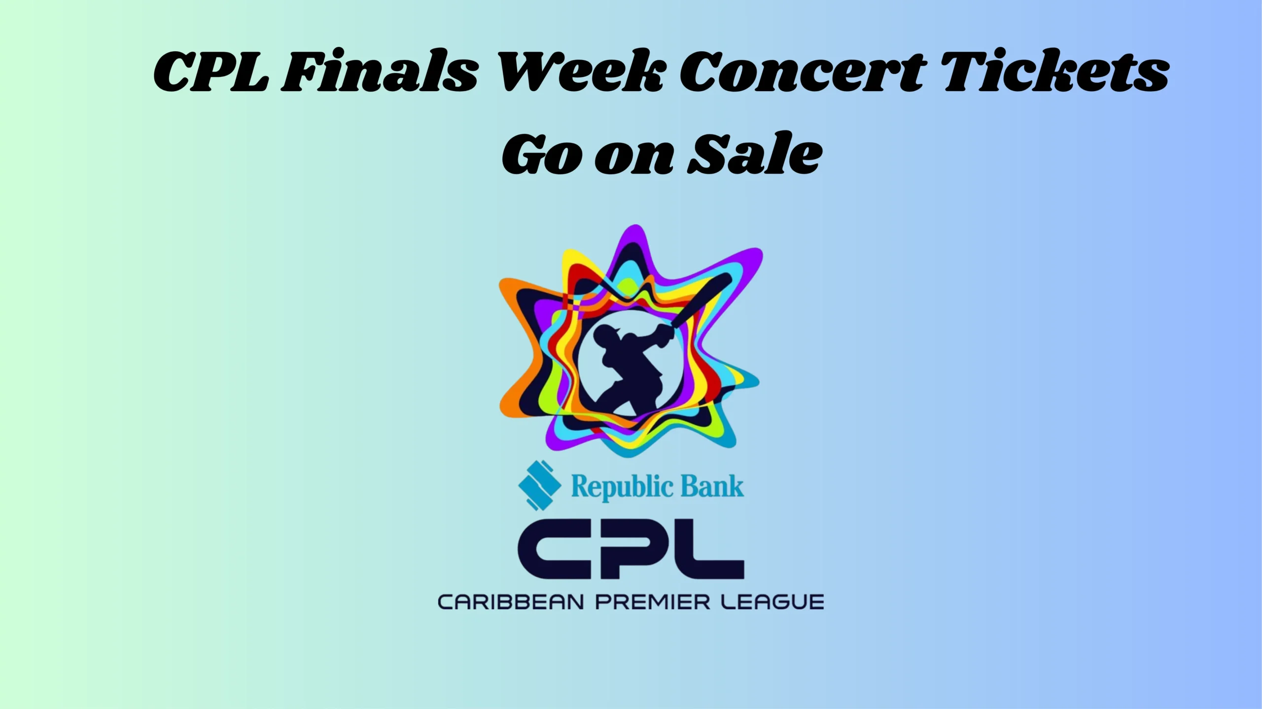 CPL 2026 Finals Week Mega Concert: Tickets On Sale Now